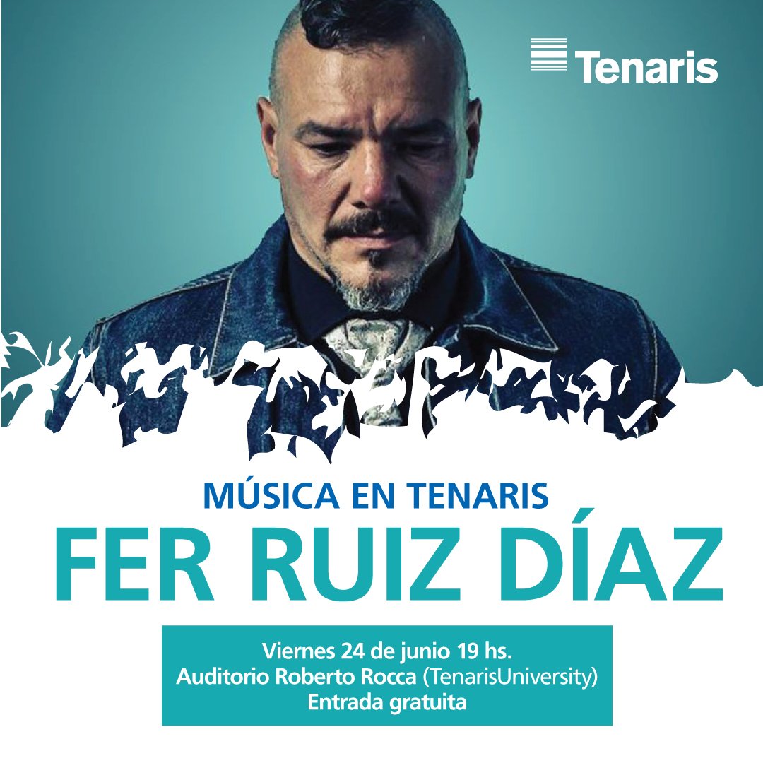Música en Tenaris: Este viernes 24 regresa el ciclo con Fer Ruiz Díaz ...
